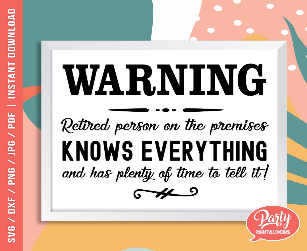 Warning, Retired Person on the Premises SVG. Funny Quote Home Decor ...