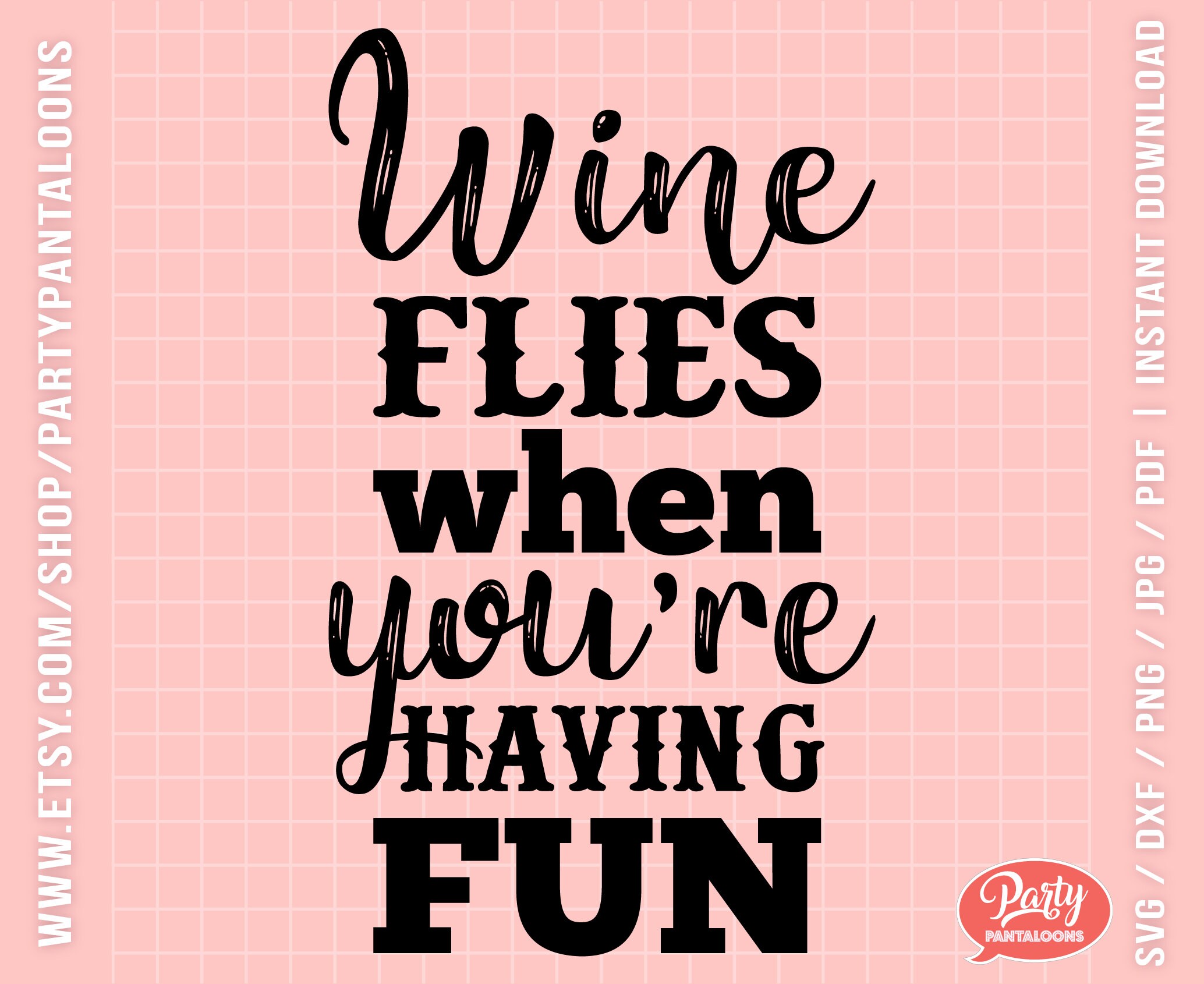 Wine Flies When You're Having Fun SVG. Instant | Etsy