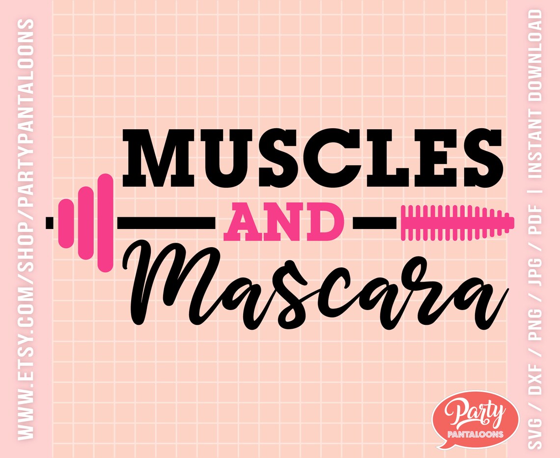 Muscles and Mascara SVG. Instant Downloadable SVG for Fitness Fanatics ...