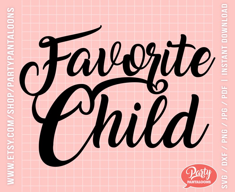 Favorite Child SVG. Instant Downloadable SVG for Family Art - Etsy