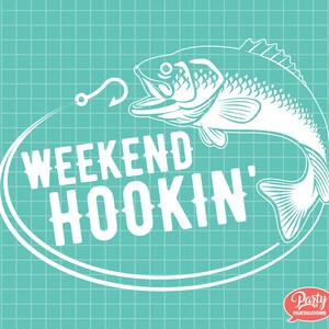 Weekend Hookin' SVG. Funny Saying SVG. DIY Gift for Him, Scrapbooking ...