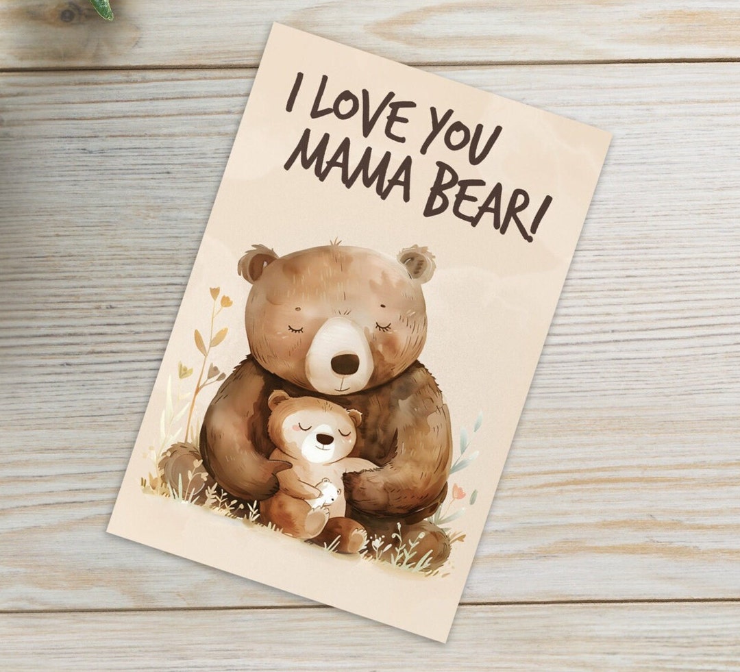 I Love You Mama Bear Mothers Day Card Mothers Day Cards Mummy Card ...