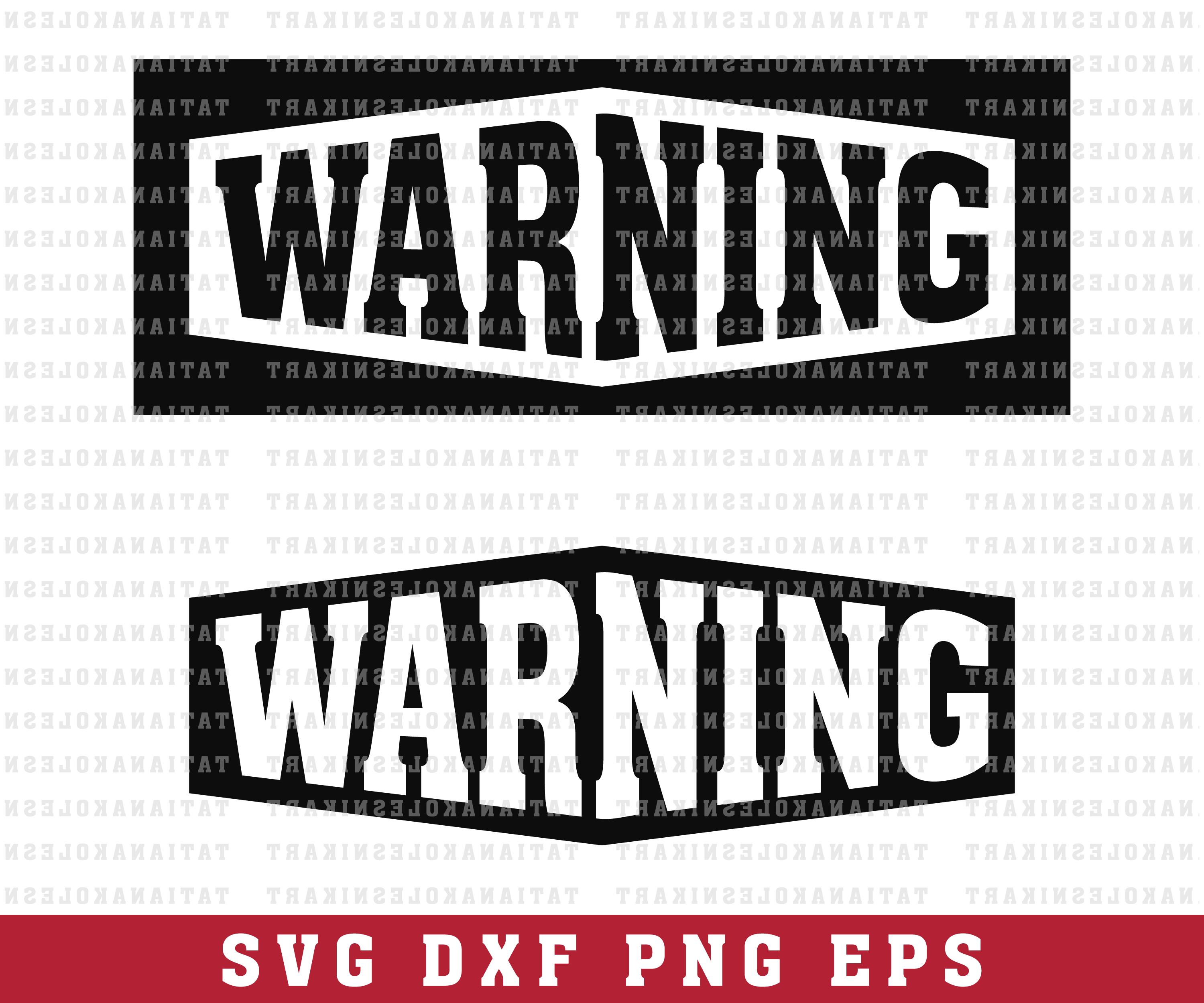 Warning Sign SVG, PNG, DXF, Attention Eps, Eps. T-shirt Svg. Digital ...