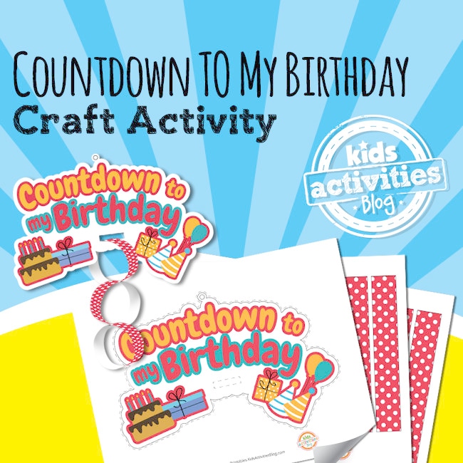 Birthday Countdown Craft Activity for Kids - A Printable Craft for Kids ...