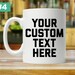 Personalized Mug, Custom Gifts, Design Your Own, Your Text ...
