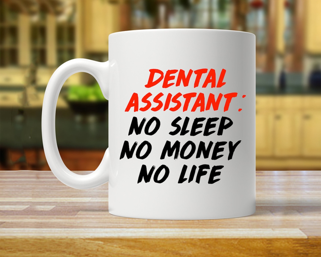 Dental Assistant Mug, Funny Dental Assistant Mug, Dental Assistant Gift ...