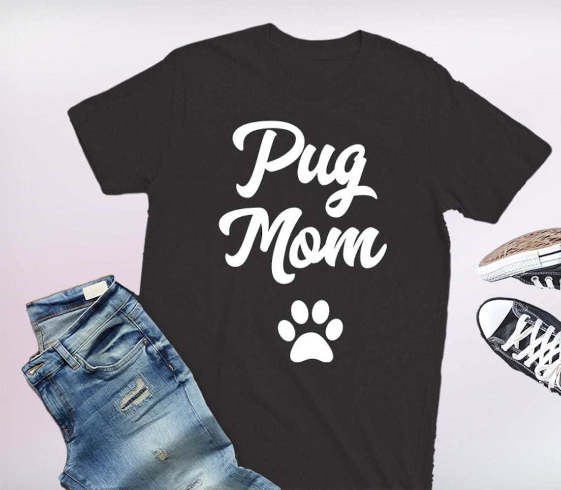 Pug Mom Gift for Pug Mom Pug Mom Shirt Pug Mom Gift Pug - Etsy