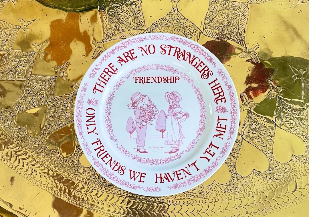 Ceramic Friendship Plate, There Are No Strangers Here Only Friends We ...