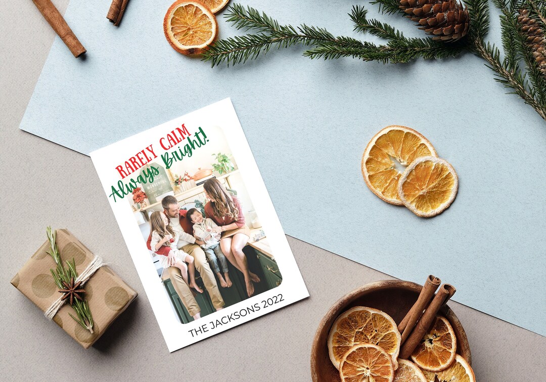 Funny Christmas Photo Card, Funny Christmas Card, Rarely Calm Always ...