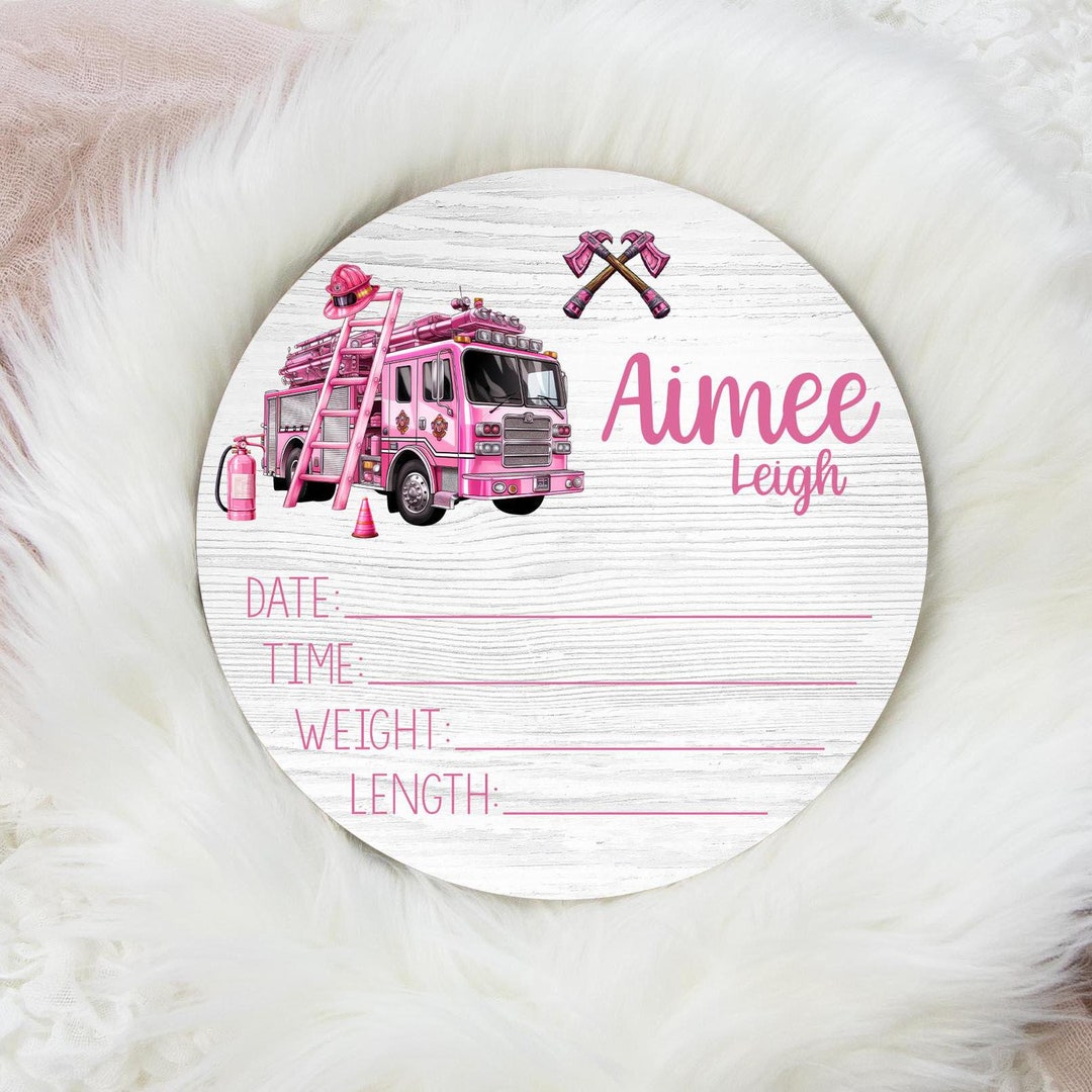 Girl Fireman Birth Stat Sign, Pink Fire Truck Birth Stat, Round Wood ...