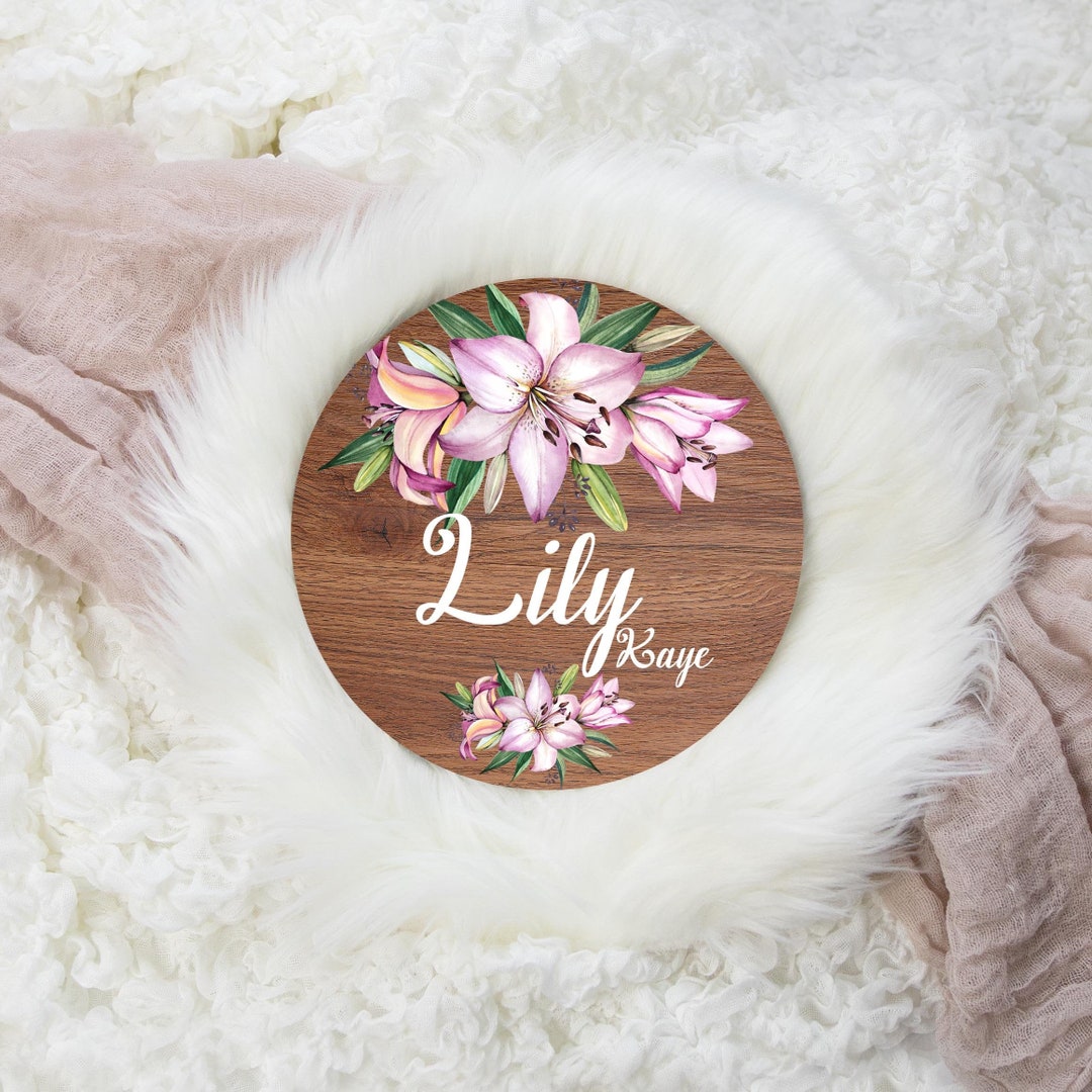 Round Wood Name Sign, Wood Baby Name Sign, Lily Baby Sign, Lily Floral ...