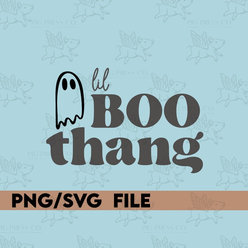 Lil Boo Thang PNG/SVG | Halloween Design | Halloween Png | Cute Ghost ...