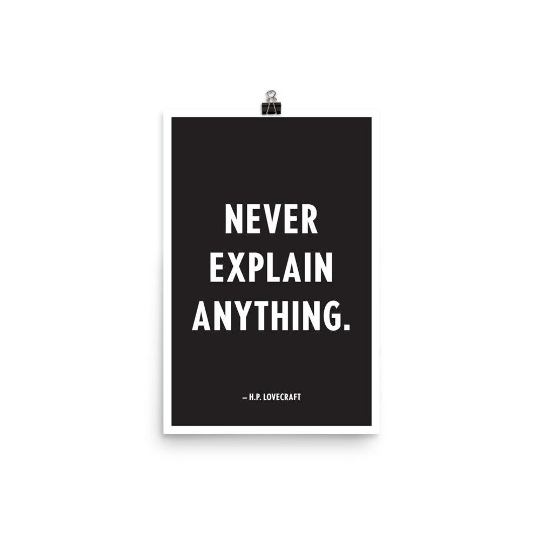 Never Explain Anything Art Print - HP Lovecraft Print - Book Lover ...
