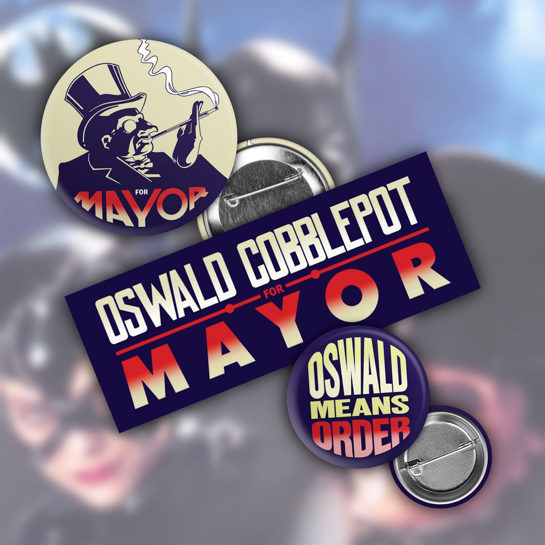 Batman Returns Oswald Cobblepot for Mayor Badge/sticker Pack - Etsy