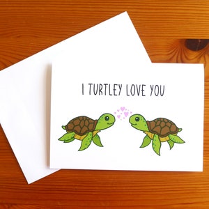 Turtle Pun Card ‘'I Turtley Love You' A6 Card, Animal Couple Card ...
