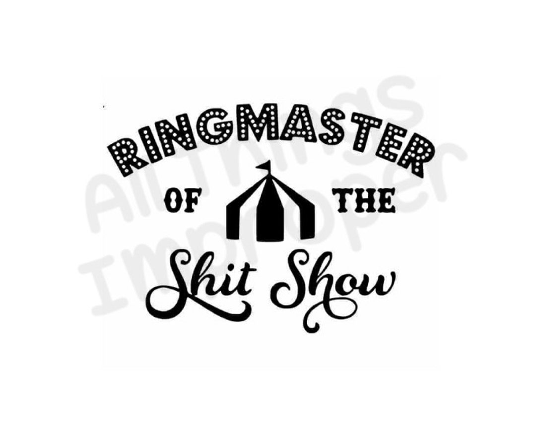 Shit Show SVG, Funny SVG, Offensive SVG, Digital Download Svg, Cricut ...