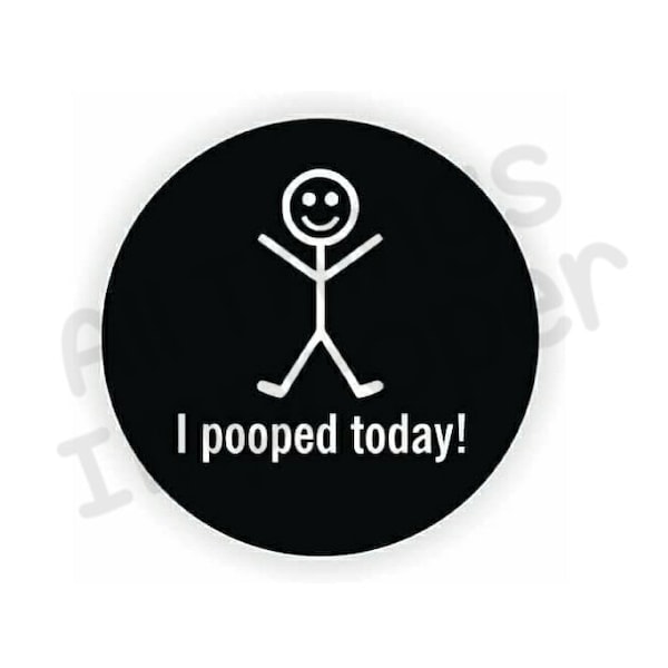 I Pooped Today - Etsy
