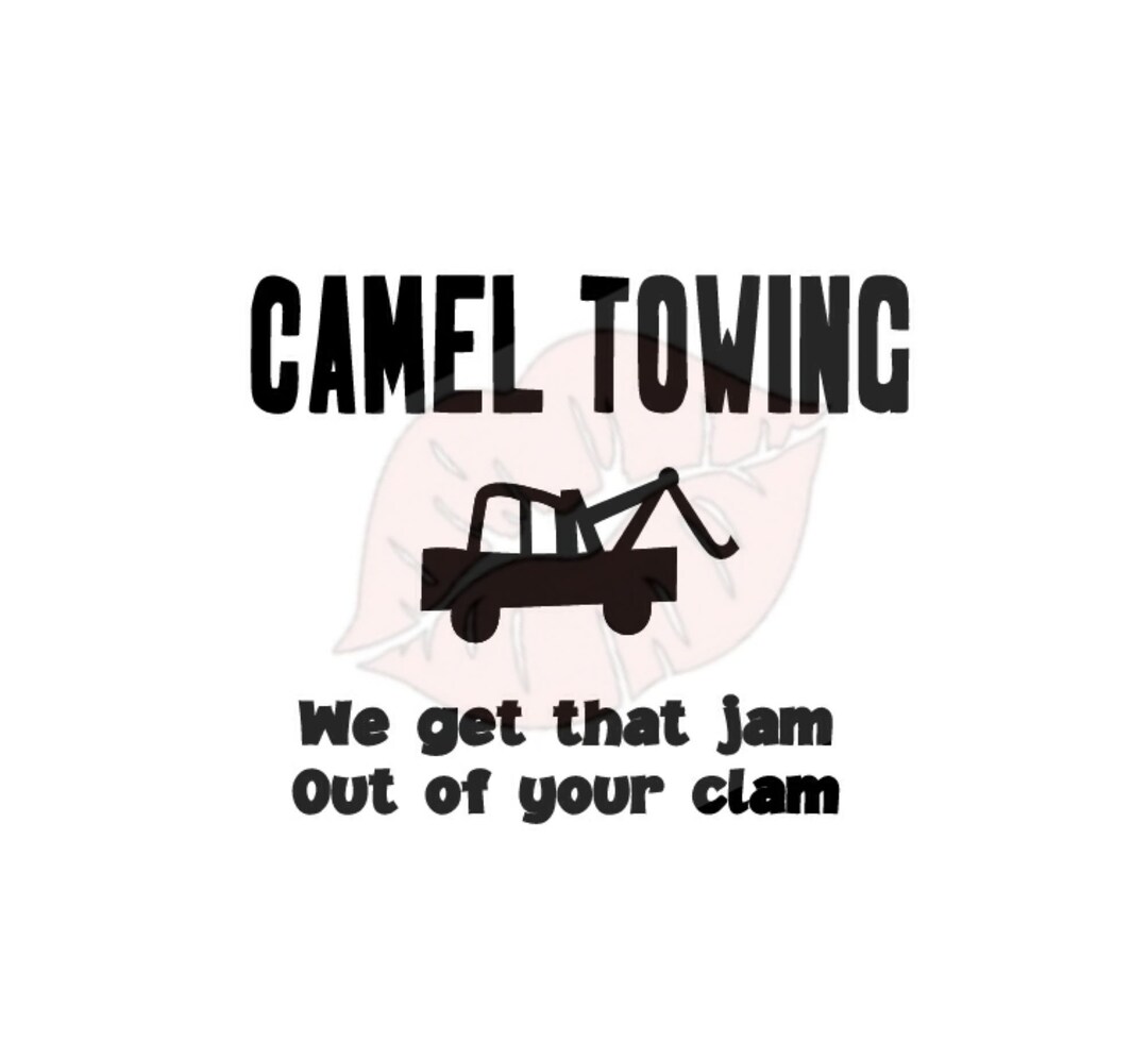 Camel Towing Svg, Inappropriate Svg, Adult Svg, Camel Toe Svg, Adult ...