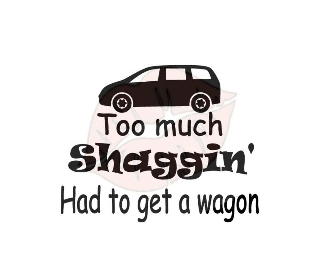 Shaggin Svg File, Shaggin Cut File, Mini Van Svg File, Mini Van Cut ...