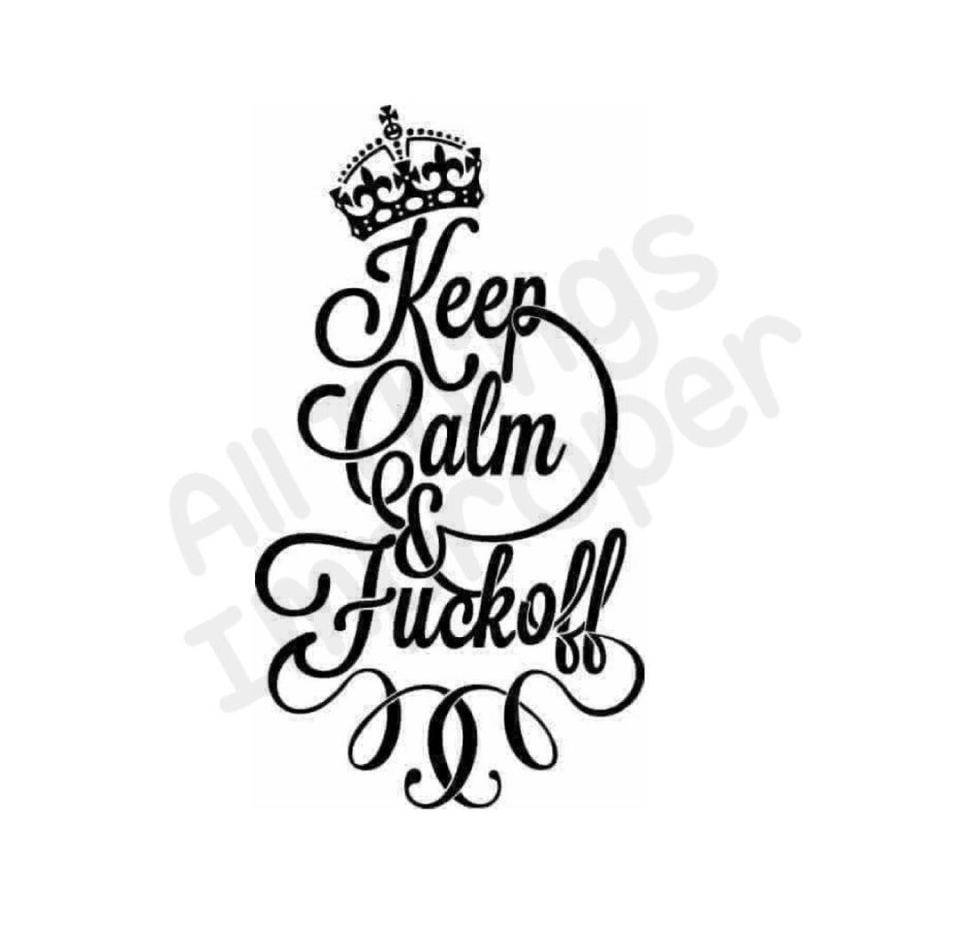 Keep Calm and Fuck off SVG, Funny SVG, Offensive SVG, Digital Download ...