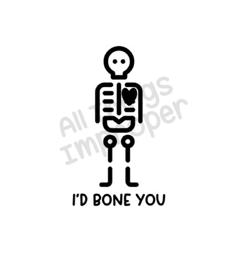I'd Bone You Svg File I'd Bone You Cut File Skeleton - Etsy