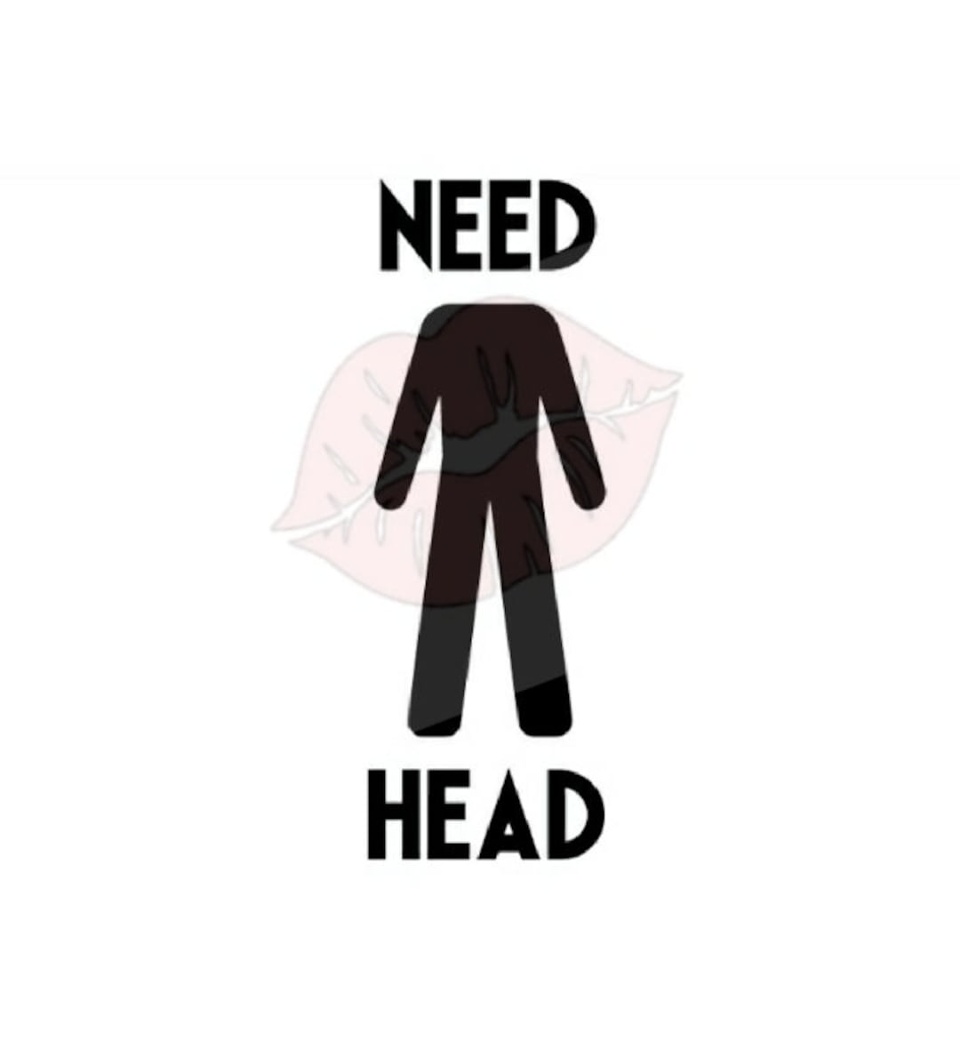 Need Head Svg Files, Need Head Cricut File, Need Head Cutting File ...