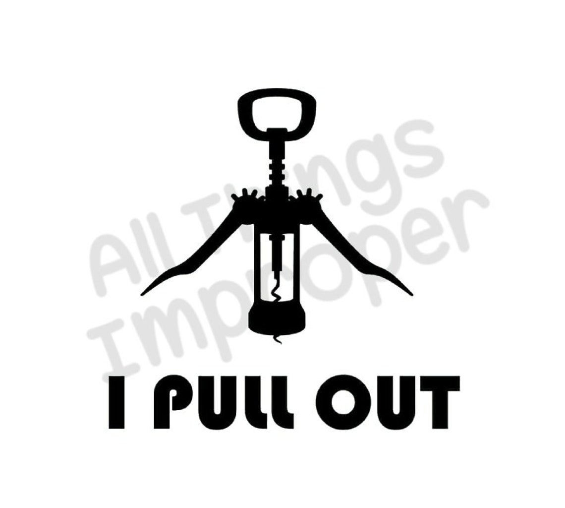 I Pull Out Svg File I Pull Out Cut File Wine Drinker Svg | Etsy