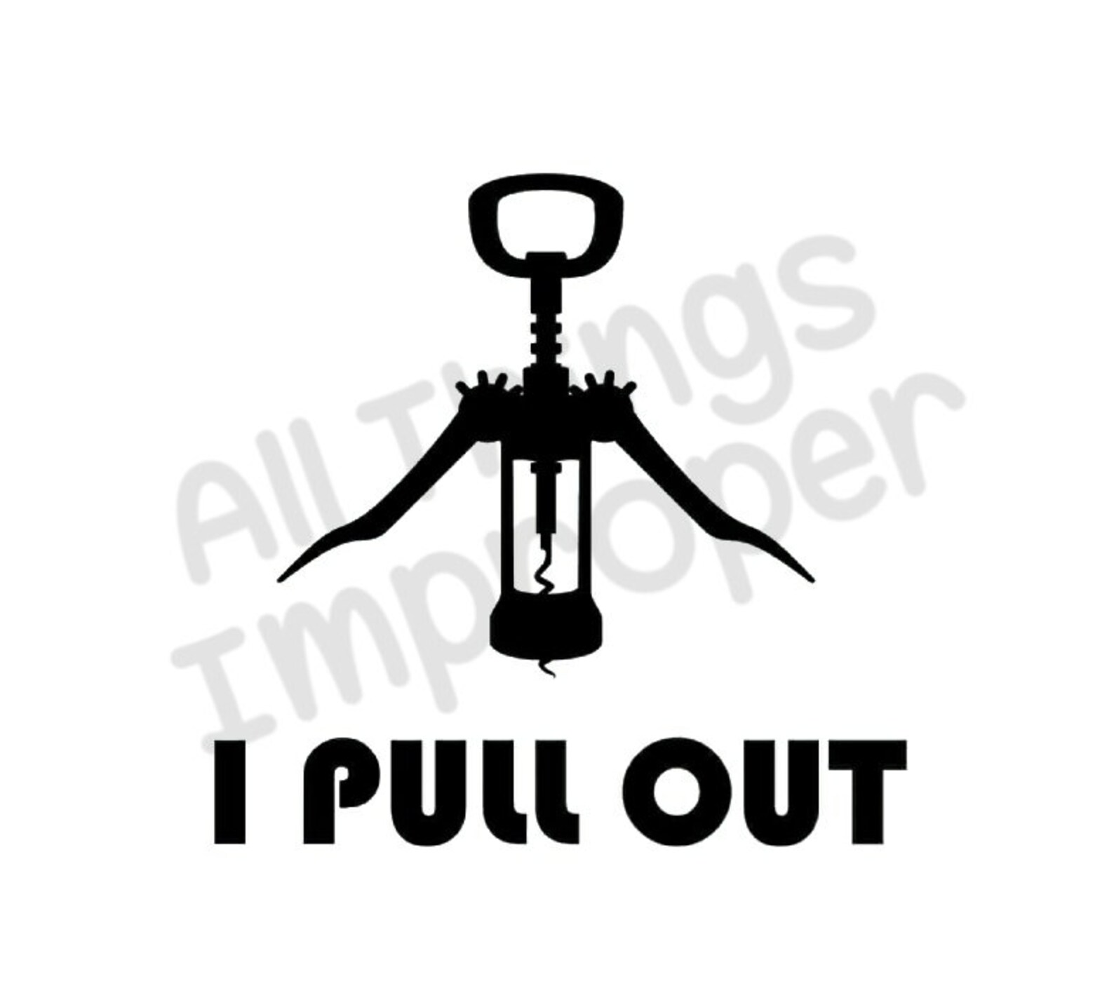 I Pull Out Svg File I Pull Out Cut File Wine Drinker Svg | Etsy