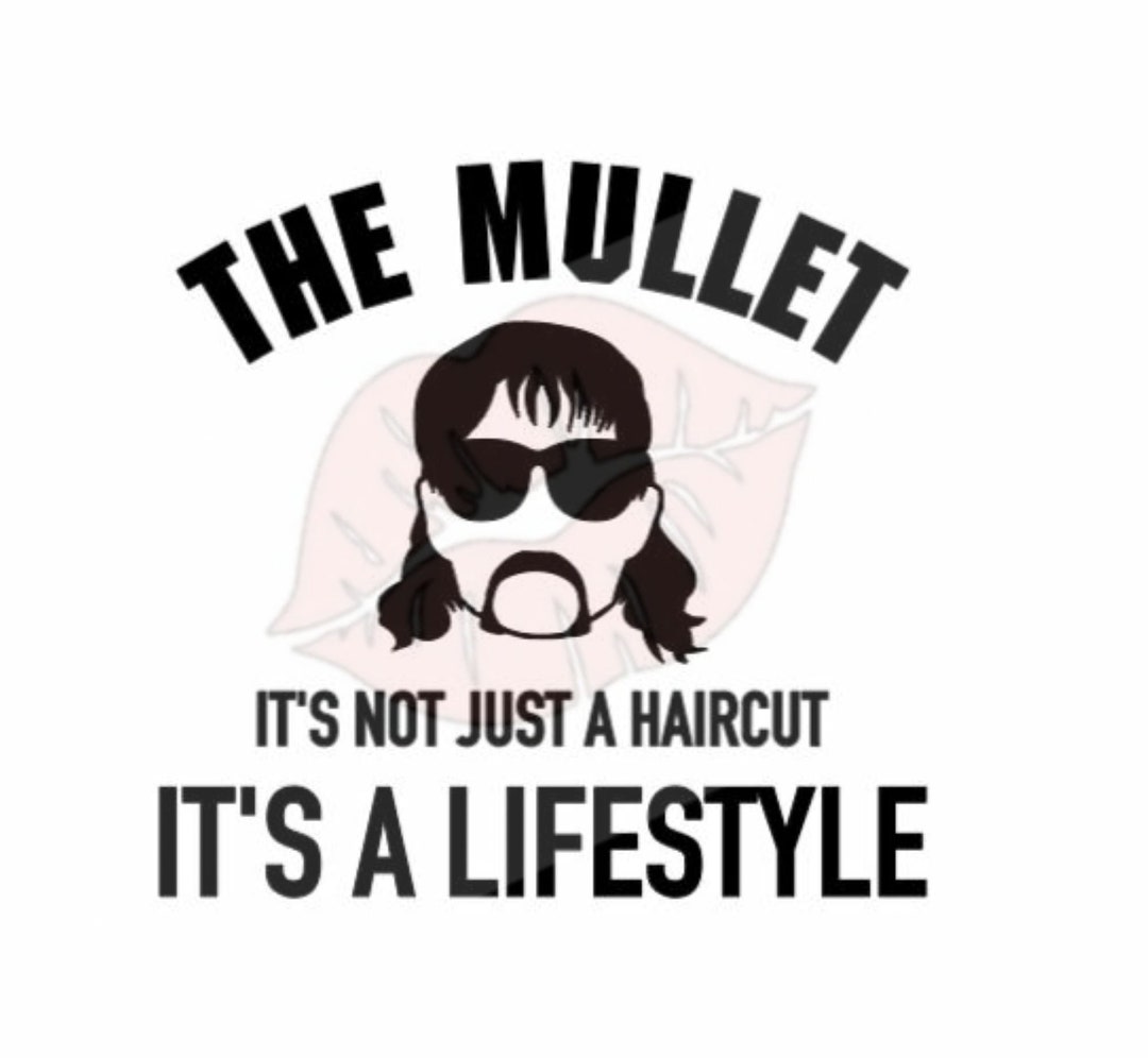 Mullet Svg File, Mullet Cut File, Mullet Life Svg, Mullet Life Cut File ...