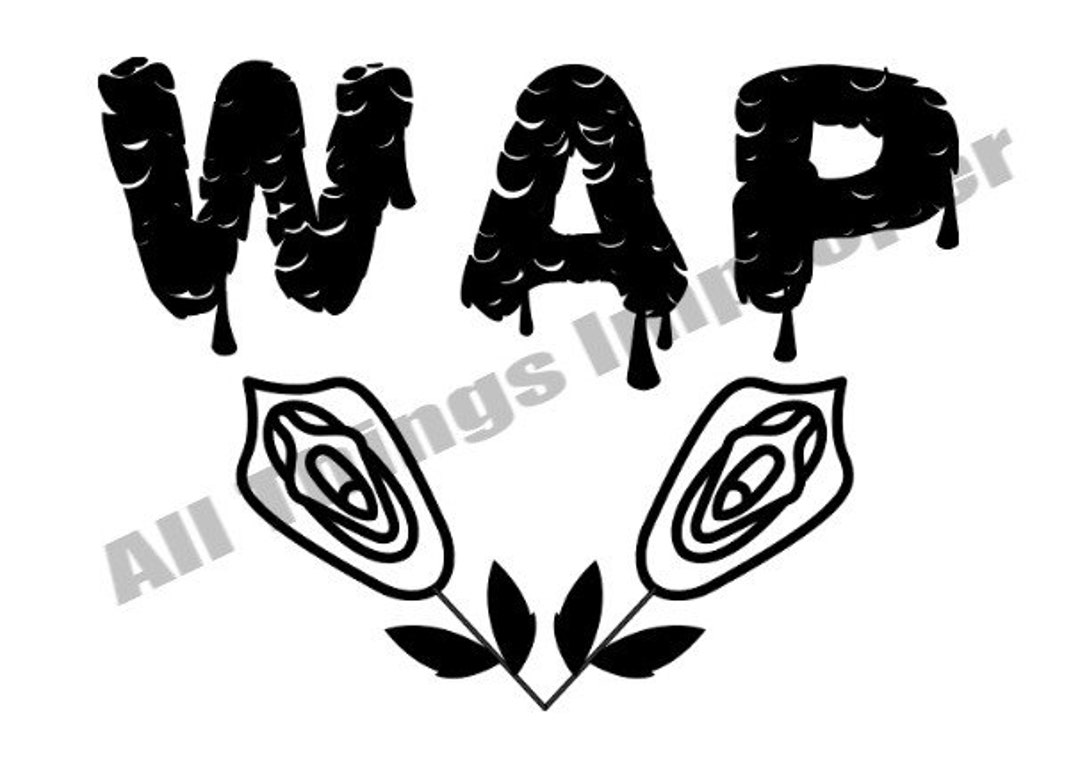 Wap SVG, Funny SVG, Offensive SVG, Digital Download svg, Cricut Cut ...