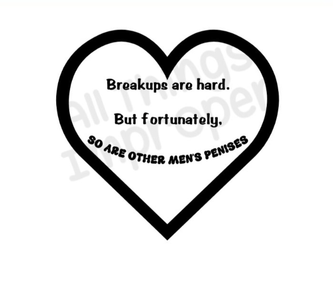 Breakup SVG, Funny SVG, Offensive SVG, Digital Download Svg, Cricut Cut ...
