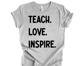 Teach Love Inspire Shirt, Teacher Gift, Teacher Shirt, Elementary ...