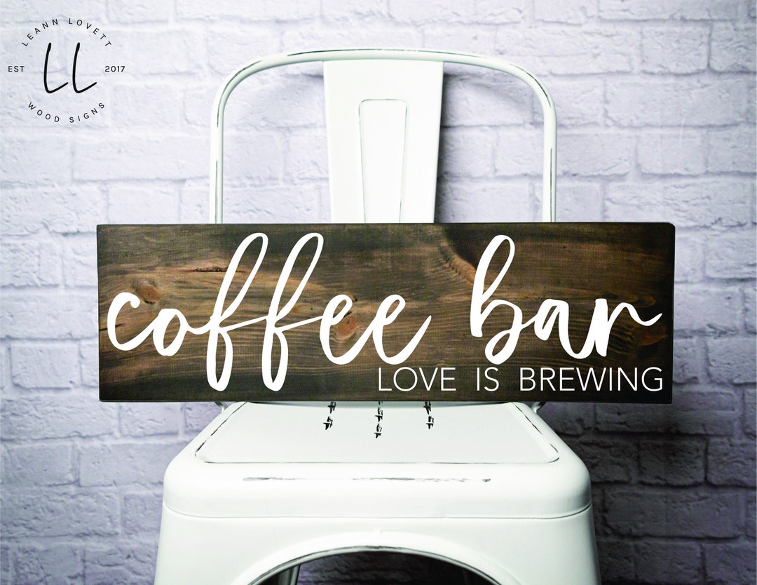 Coffee Sign Coffee Bar Love is Brewing Wood Sign - Etsy