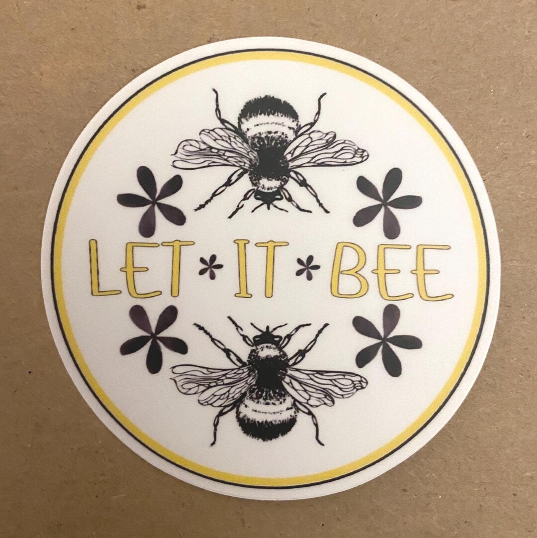 Let It Bee Sticker: Waterproof Vinyl Decal - Honey Bee & Flowers - Etsy