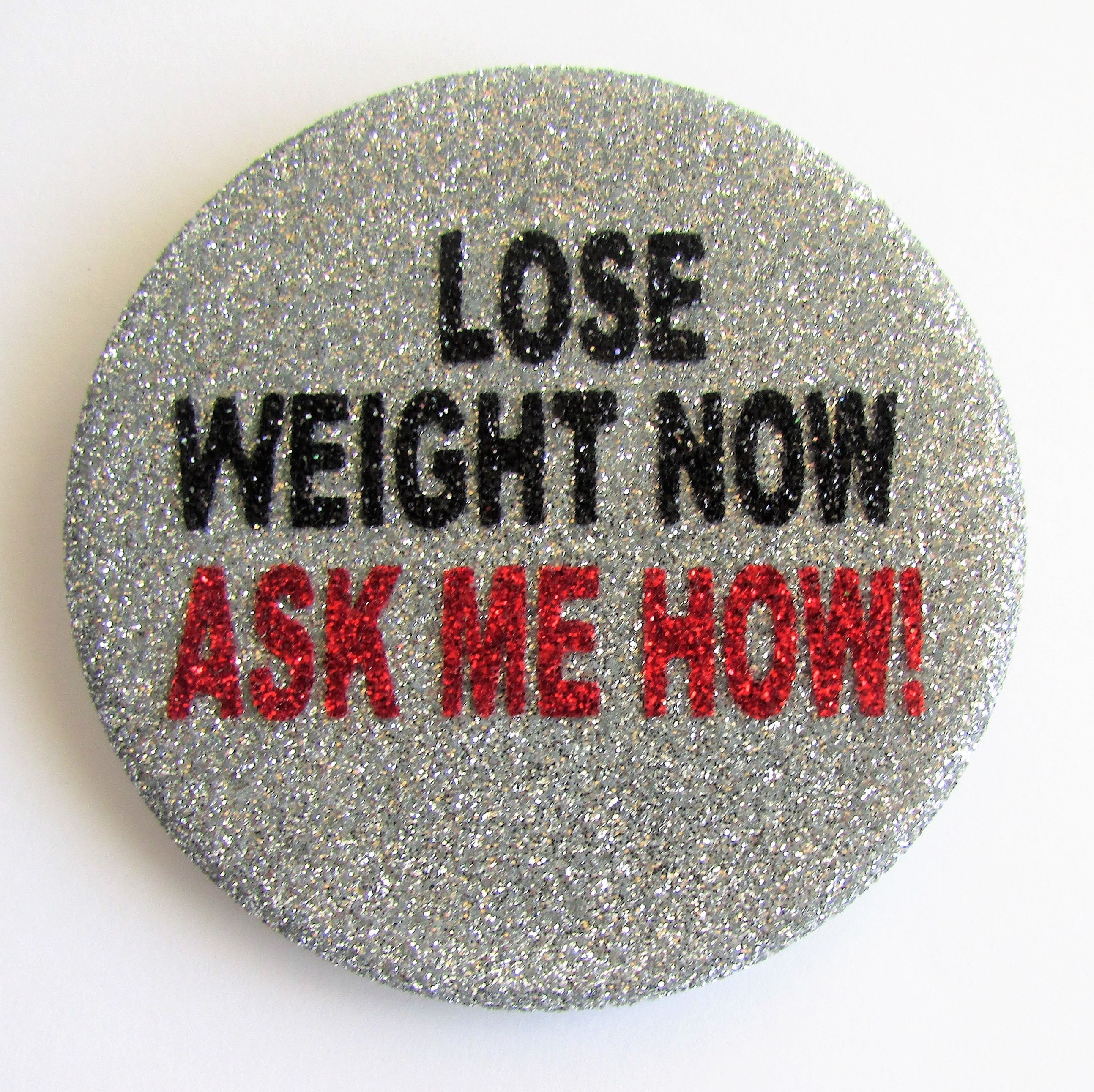 GLITTER 1.5 or 2.5 Lose Weight Now Ask Me How | Etsy