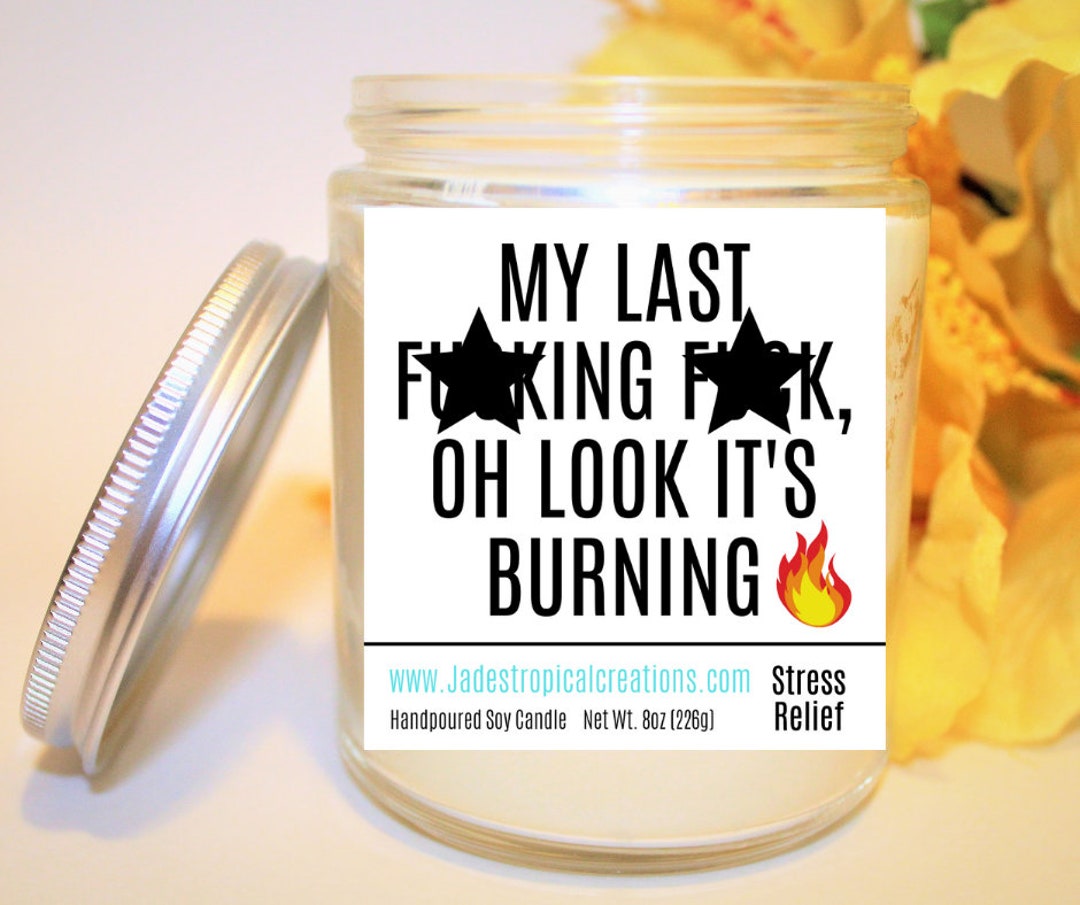 My Last Nerve, Inappropriate Candle, Last Fuck is Burning, Gift for Mom ...
