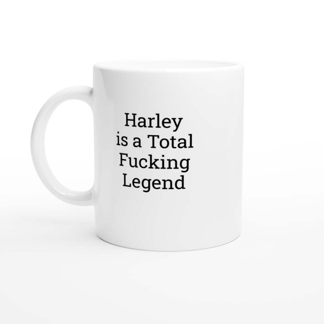 Harley is a Legend Mug, Harley Mug, Funny Harley Mug, Harley Gifts ...