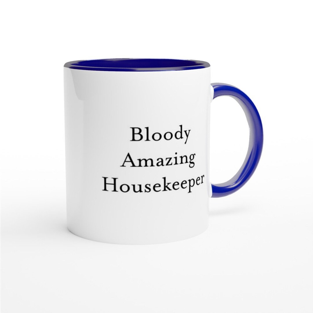 Bloody Amazing Housekeeper Mug, Funny Housekeeper Mug, Thank You Gifts ...