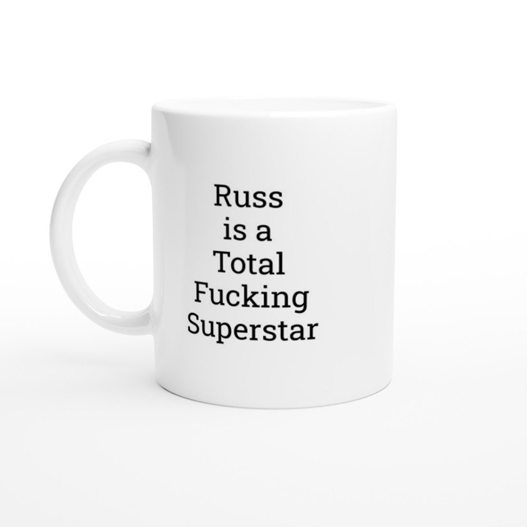 Russ is a Total Superstar, Russ Mug, Funny Russ Mug, Personalised Russ ...