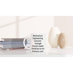 Mechanical Engineering Lecturer Miracle Maker Mug – Funny Job Title ...