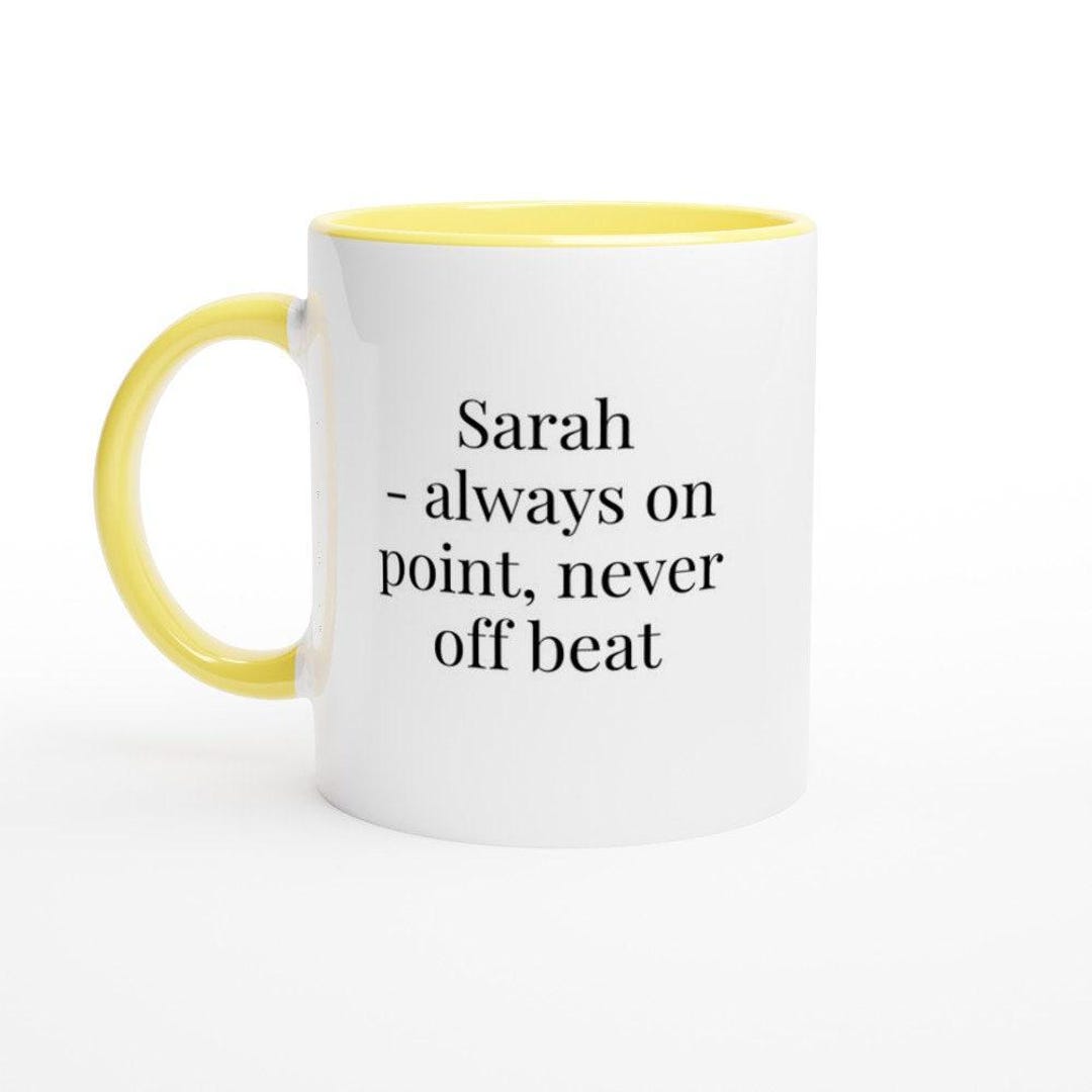 Personalized Sarah Mug: Always on Point, Coffee Cup Gift - Etsy