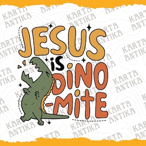 Jesus is Dinomite Dino SVG, Christian Shirts Cut File for Kids ...