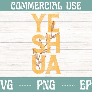 Yeshua Shirts SVG Faith PNG Flower Clipart Jesus Wall Art Vinyl Decal ...