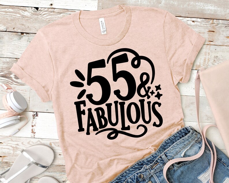 55 & Fabulous Svg, 55 Birthday Svg, Hello 55 Svg, 55 Birthday Shirt ...