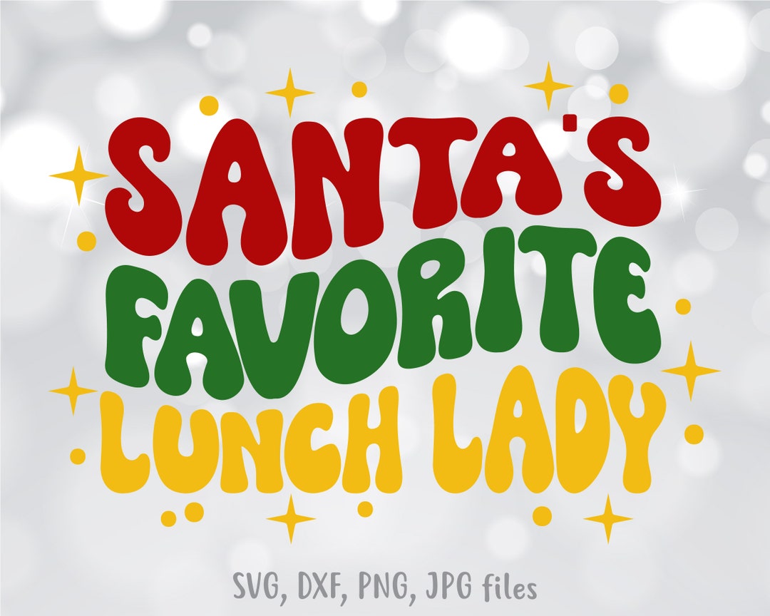 Santas Favorite Lunch Lady Svg Lunch Lady Christmas Svg Etsy