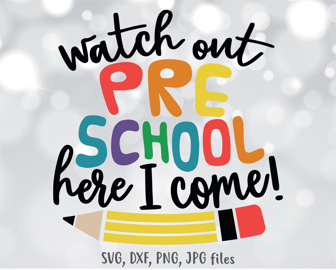 Watch Out Preschool Here I Come SVG, Preschooler Svg, Kids Pre School ...