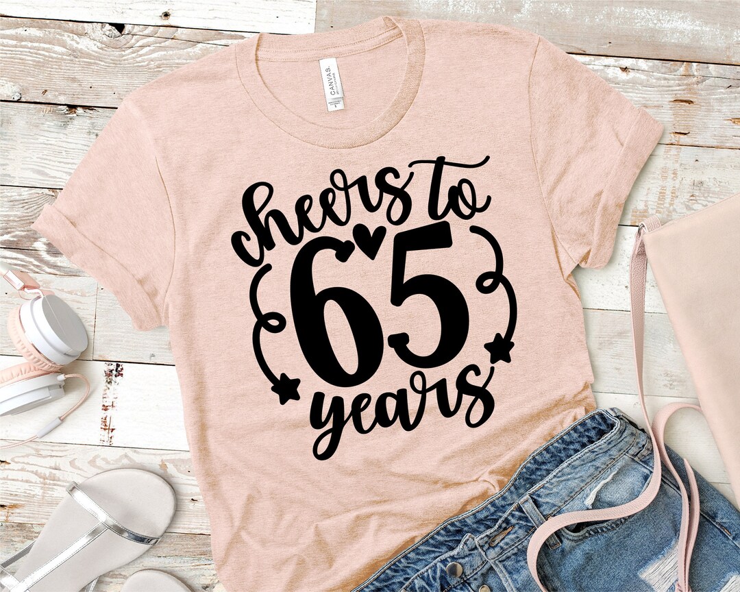 Cheers to 65 Years Svg 65th Birthday Svg Hello 65 Svg 65 - Etsy Canada