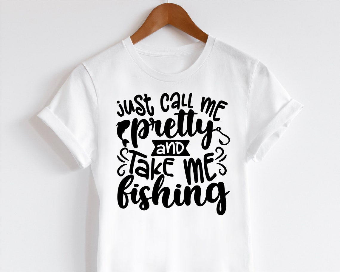 Just Call Me Pretty & Take Me Fishing Svg, Girl Fishing Svg, Women ...