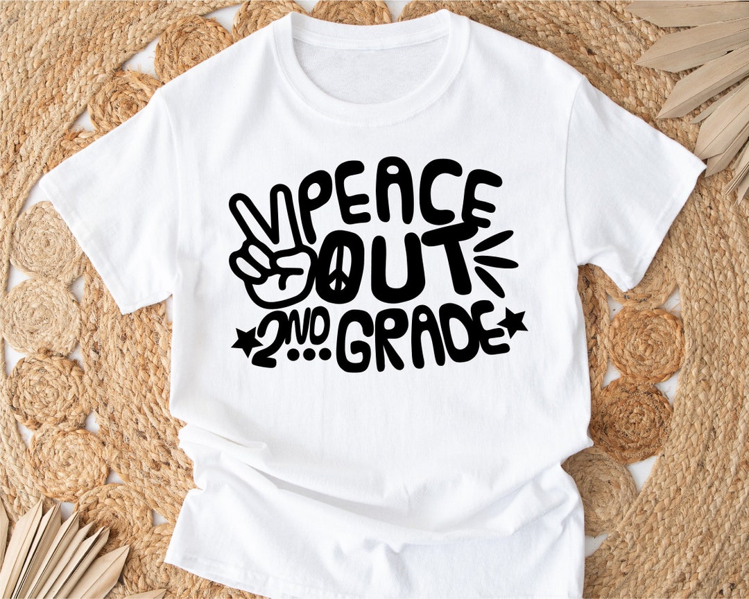 Peace Out 2nd Grade SVG, Last Day of Second Grade Svg, 2nd Grade Last ...