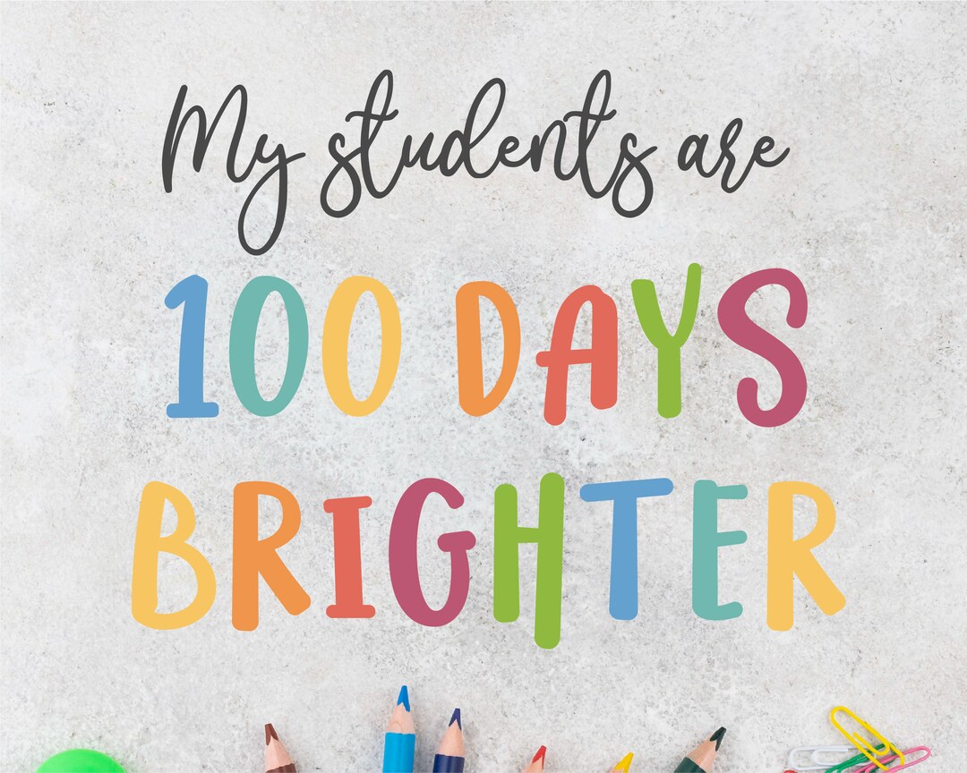 My Students Are 100 Days Brighter Svg, Teacher 100 Days of School Svg ...